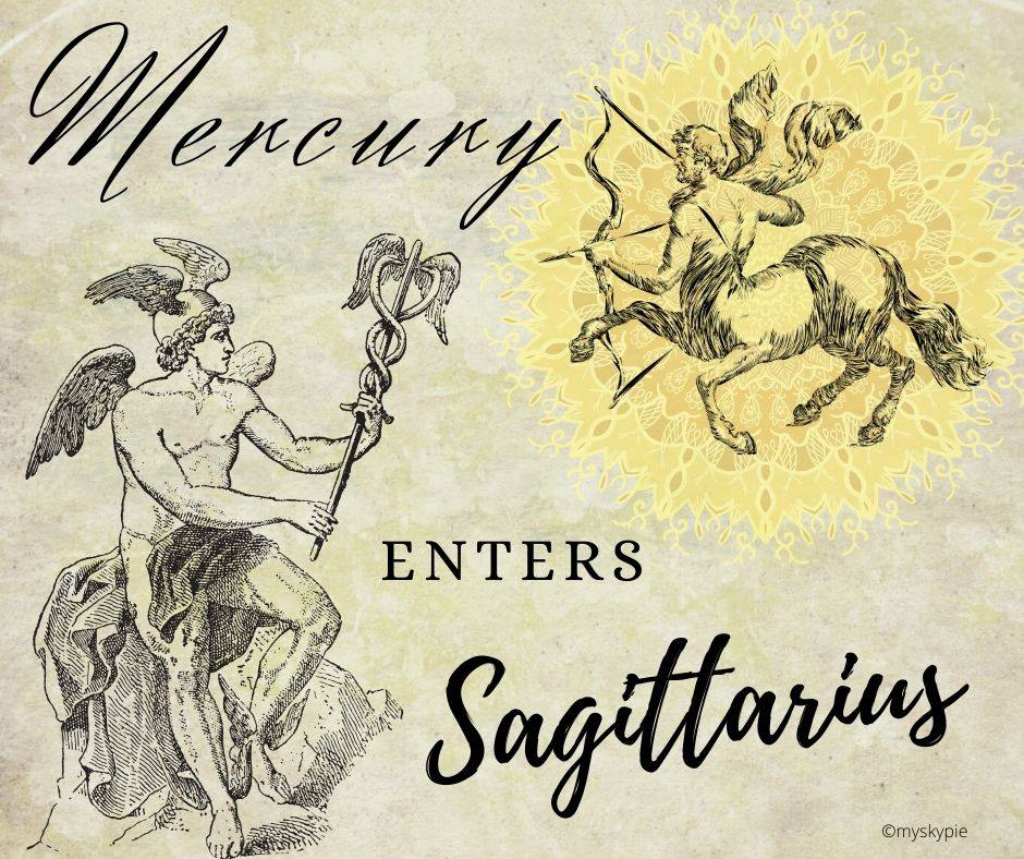 MERCURY ENTERS THE SIGN OF SAGITTARIUS ON 24 NOVEMBER 2021 – My Sky Pie
