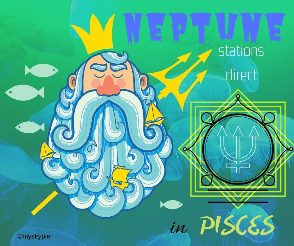 NEPTUNE STATIONS DIRECT IN PISCES ON 1 DECEMBER 2021 – My Sky Pie